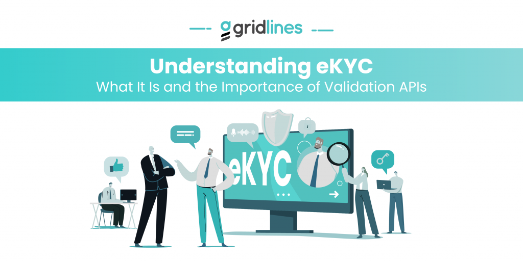 Understanding eKYC: What It Is & Importance of Validation APIs Understanding eKYC: What It Is & Importance of Validation APIs