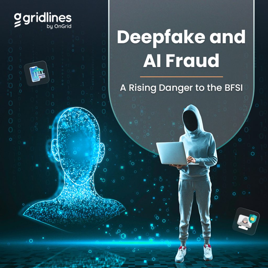 Deepfake and AI Fraud: The Growing Threat to the BFSI Sector