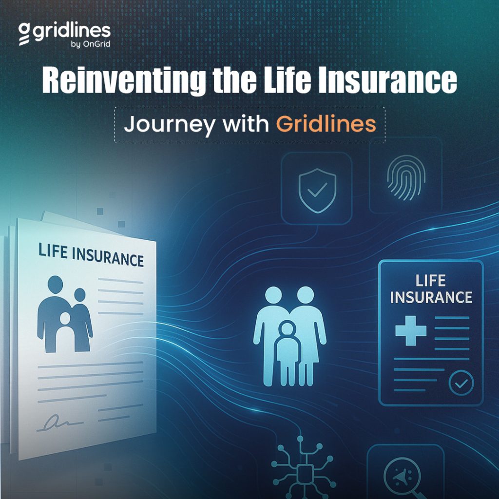 How Gridlines APIs Are Transforming the Life Insurance Journey