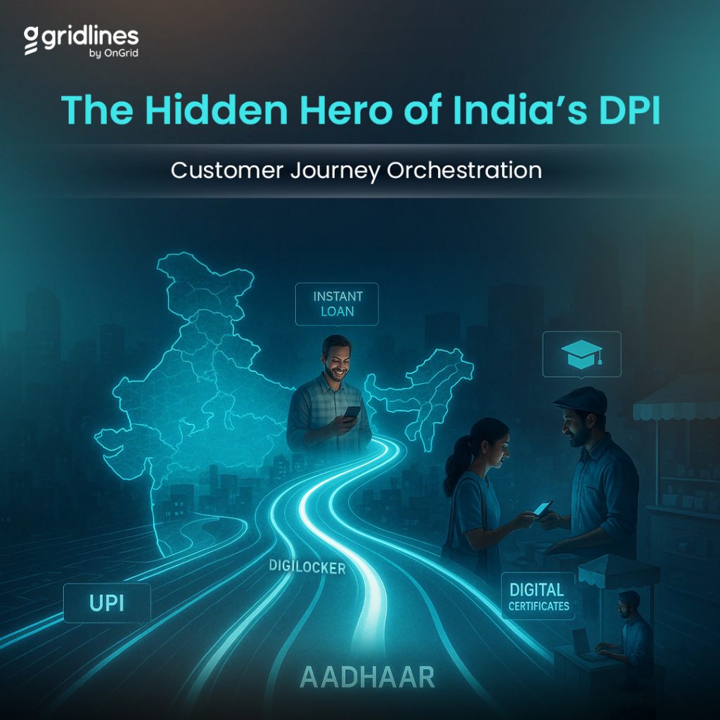 The Hidden Hero of India’s DPI: Customer Journey Orchestration